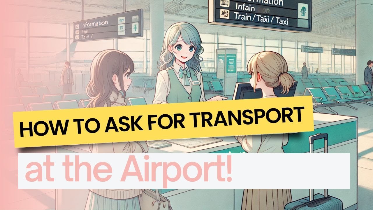 Transportation Recommendations at the Airport – Simple English Dialogue ...