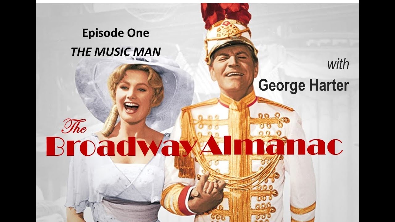 The Broadway Almanac episode 1/ The Music Man - YouTube