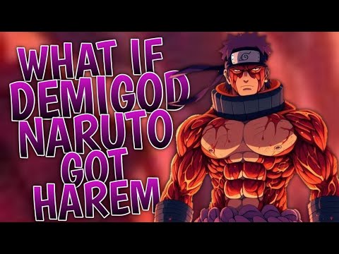What If Demigod Naruto Got Harem | Part 1 - YouTube