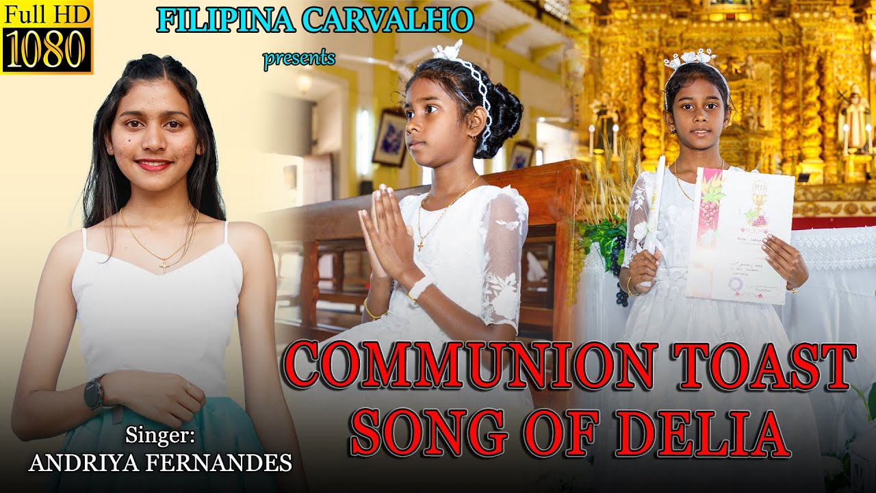 Delia Communion Toast Song | by Andriya Clarisha Fernandes. - YouTube