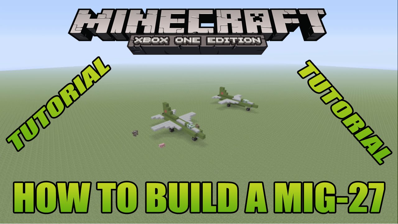 Minecraft Xbox Edition Tutorial How To Build A MIG-27 - YouTube