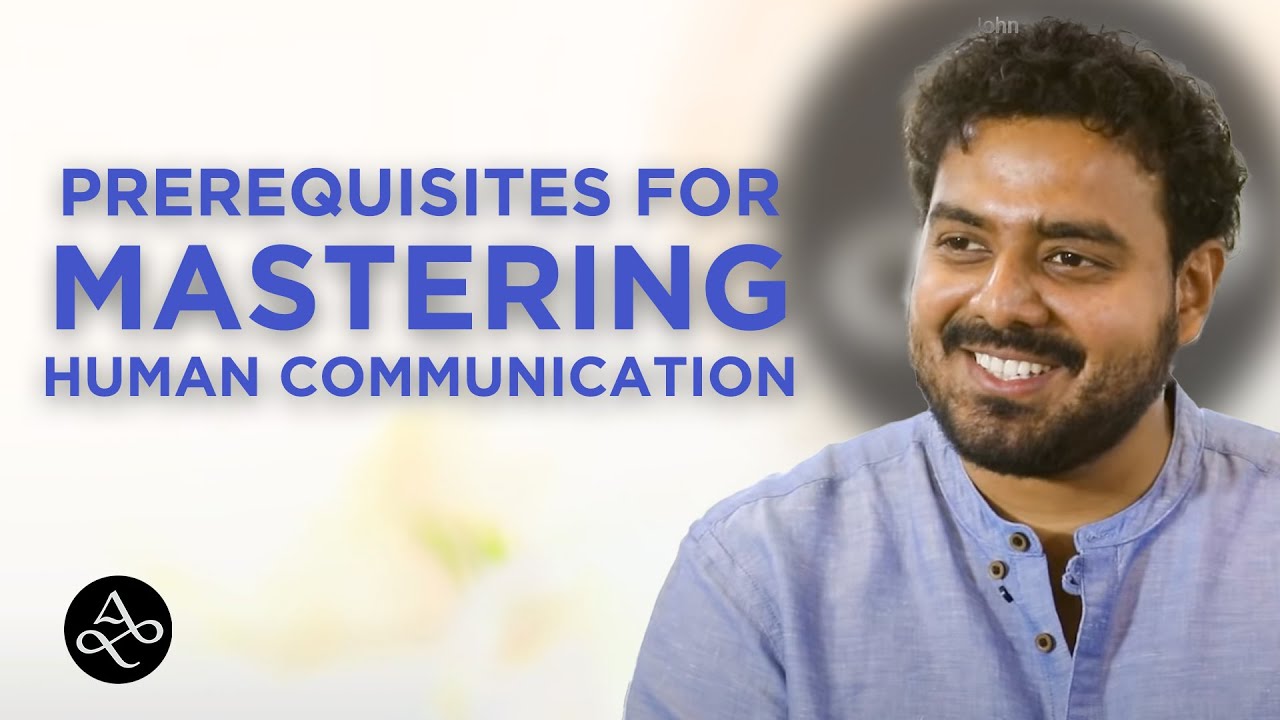 Prerequisites for Mastering Human Communication | Antano Solar John ...