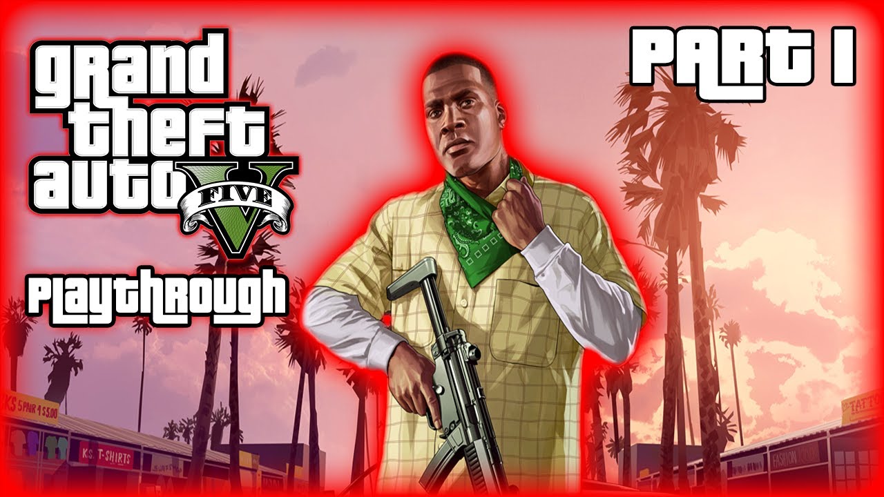 WELCOME TO LOS SANTOS | Grand Theft Auto V | Playthrough Part 1 - YouTube