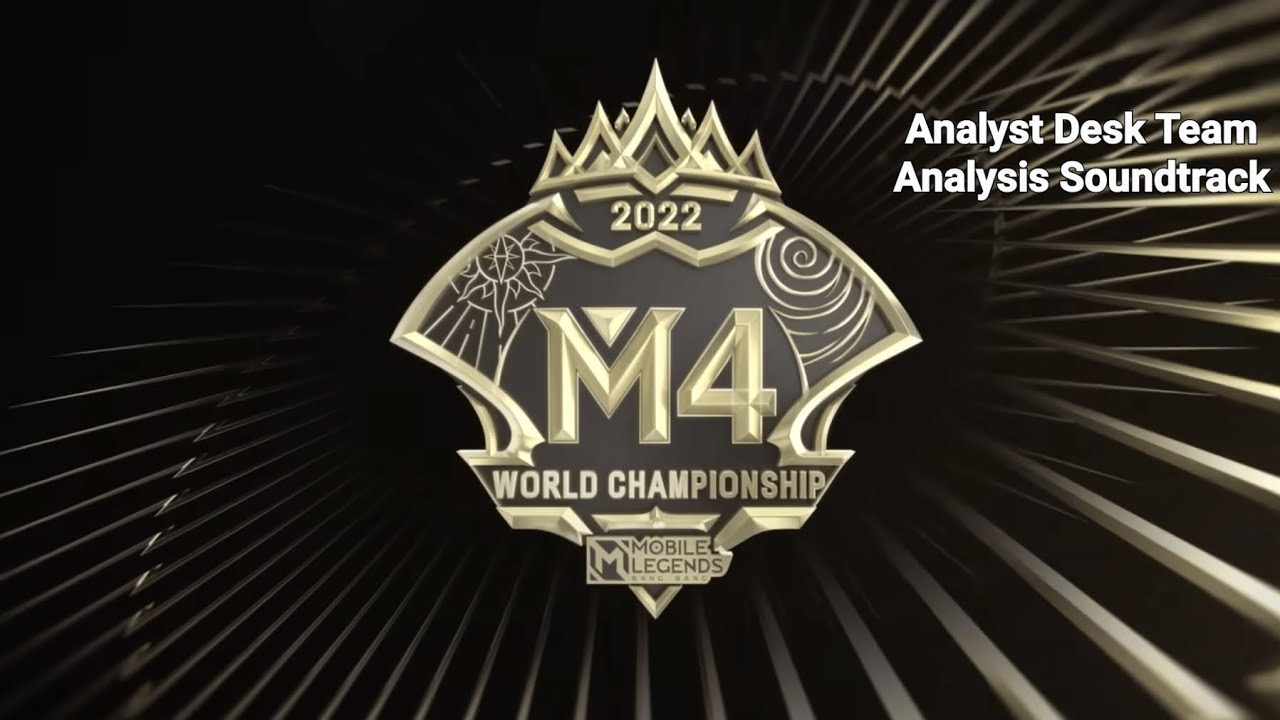 M4 World Championship Analyst Desk/MVP Team Analysis Soundtrack | MLBB ...