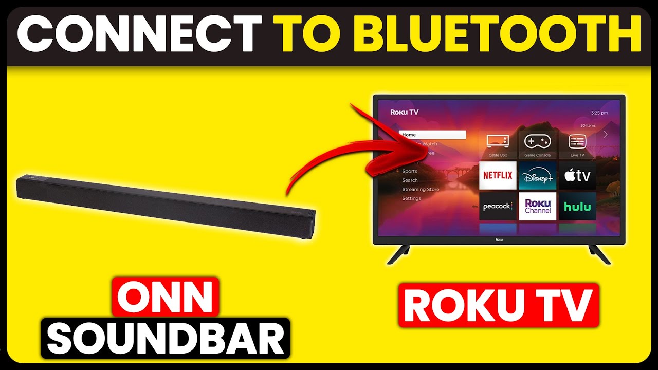 How To Connect Onn Soundbar To Roku TV Bluetooth (Set Up And Pair Onn ...