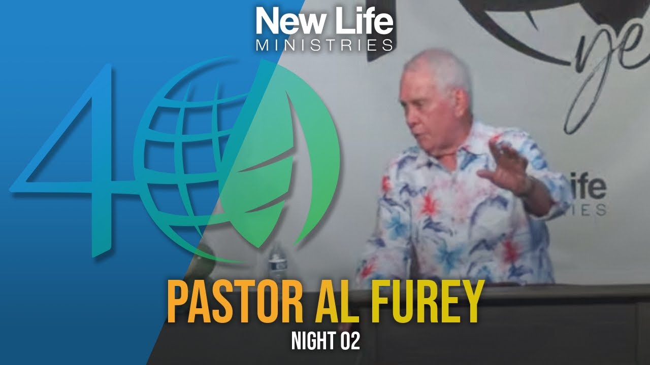 Night 02 - Pastor Al Furey - New Life Ministries (09/05/24) - YouTube
