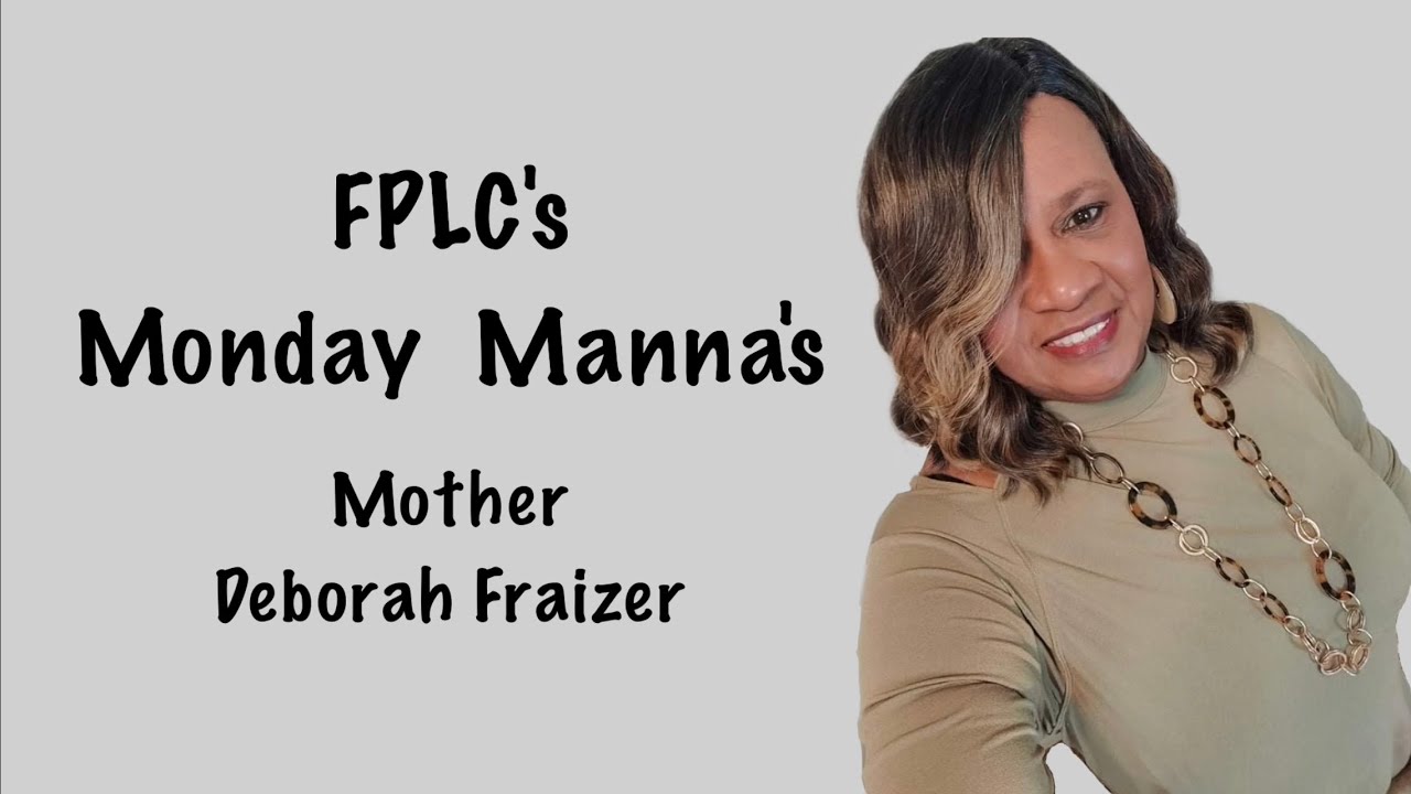 MONDAY MANNA | Mother Deborah Frazier - YouTube