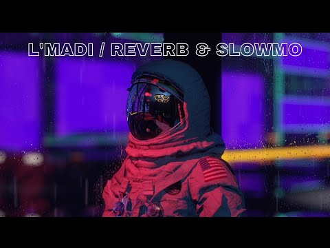 L'madi | Lemen Nechki  [SLOWED & REVERB]