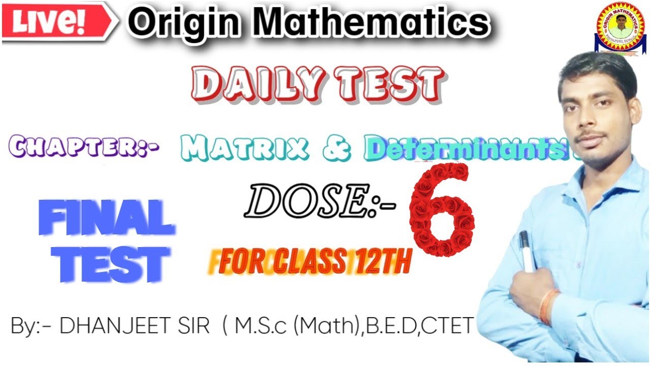 MATRIX & DETERMINANTS | DOSE 06 | FINAL TEST MCQ | FOR CLASS 12TH | BY ...