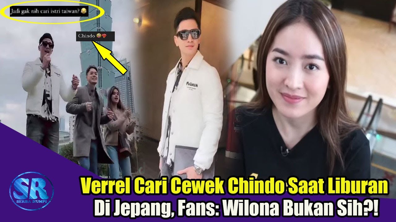 Verrel Tulis Keinginan Cari Cewek Chindo Saat Liburan Ke Jepang, Fans ...