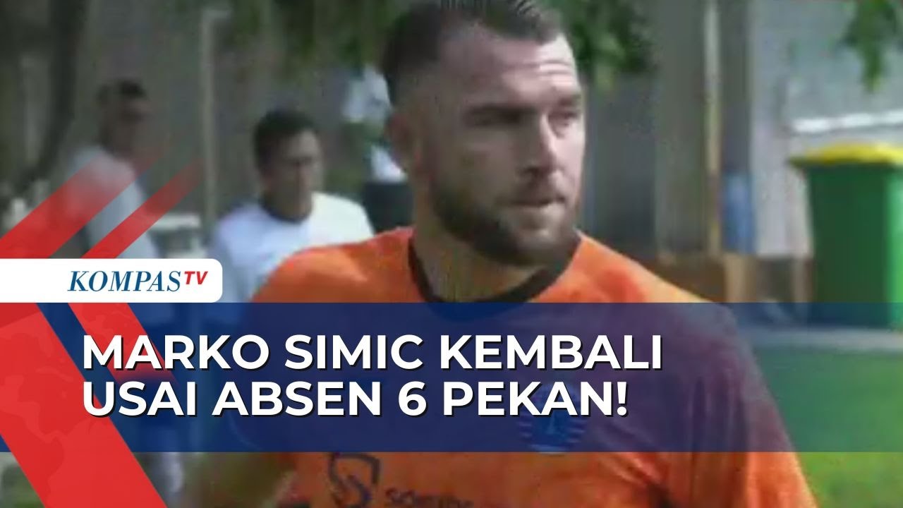 Marko Simic Siap Kembali Perkuat Persija Setelah Absen 6 Minggu! - YouTube
