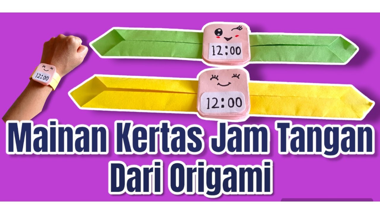 Origami Jam Tangan | Lipat Kertas Jadi Jam Tangan | How To Make Easy ...