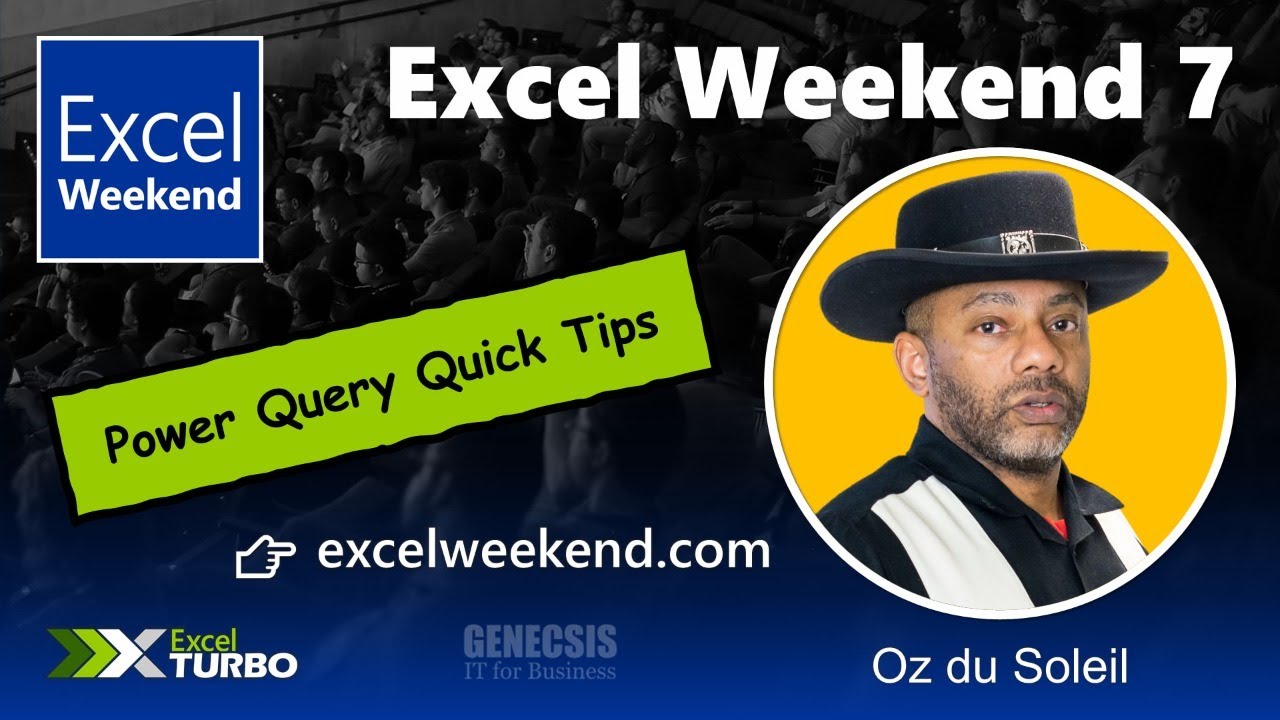 Excel Weekend 7 - Power Query Quick Tips - Oz du Soleil, MVP - YouTube