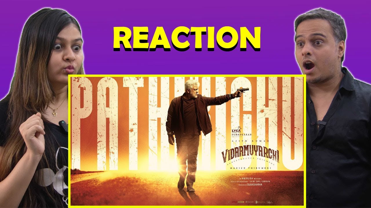 Vidaamuyarchi - Pathikichu Lyric | Ajith Kumar | Trisha | Magizh ...