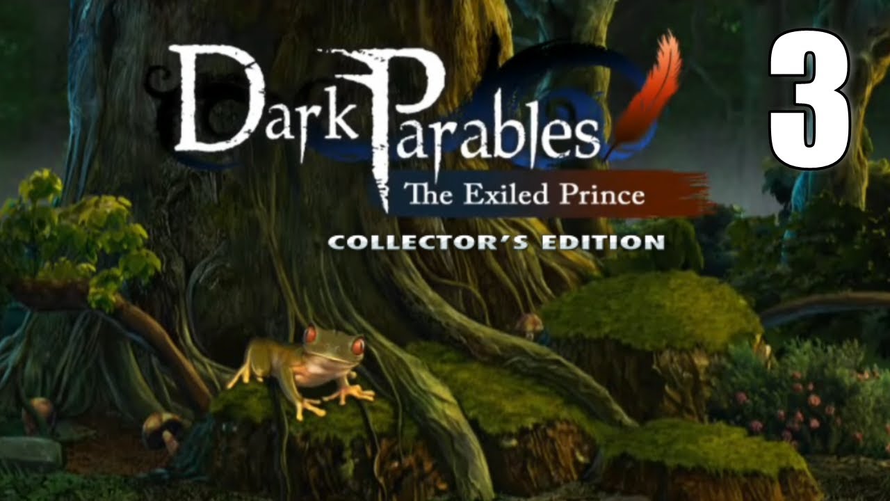 Dark Parables 2: The Exiled Prince CE [03] Let's Play Walkthrough ...