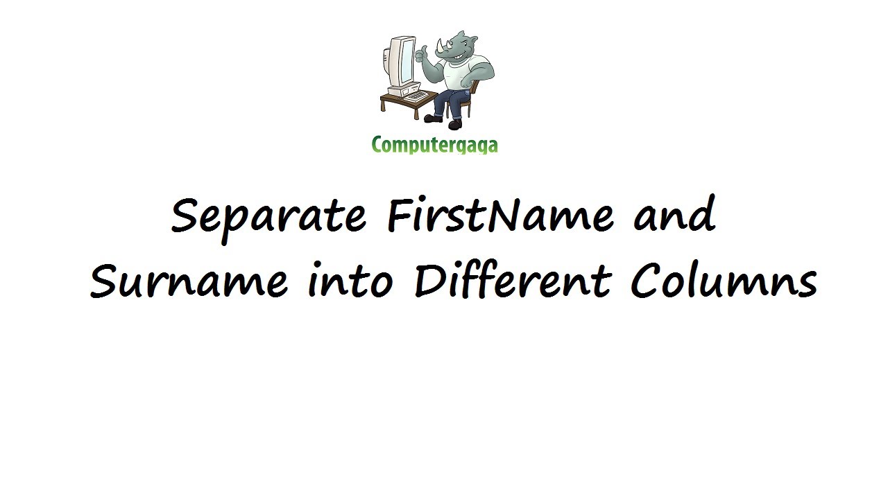 Separate Names Into Different Columns Text To Columns In Excel Youtube