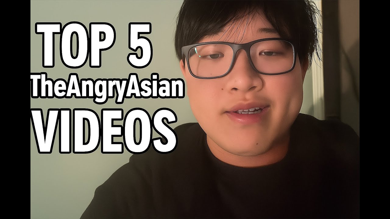 Top 5 Funniest TheAngryAsian Videos! - YouTube
