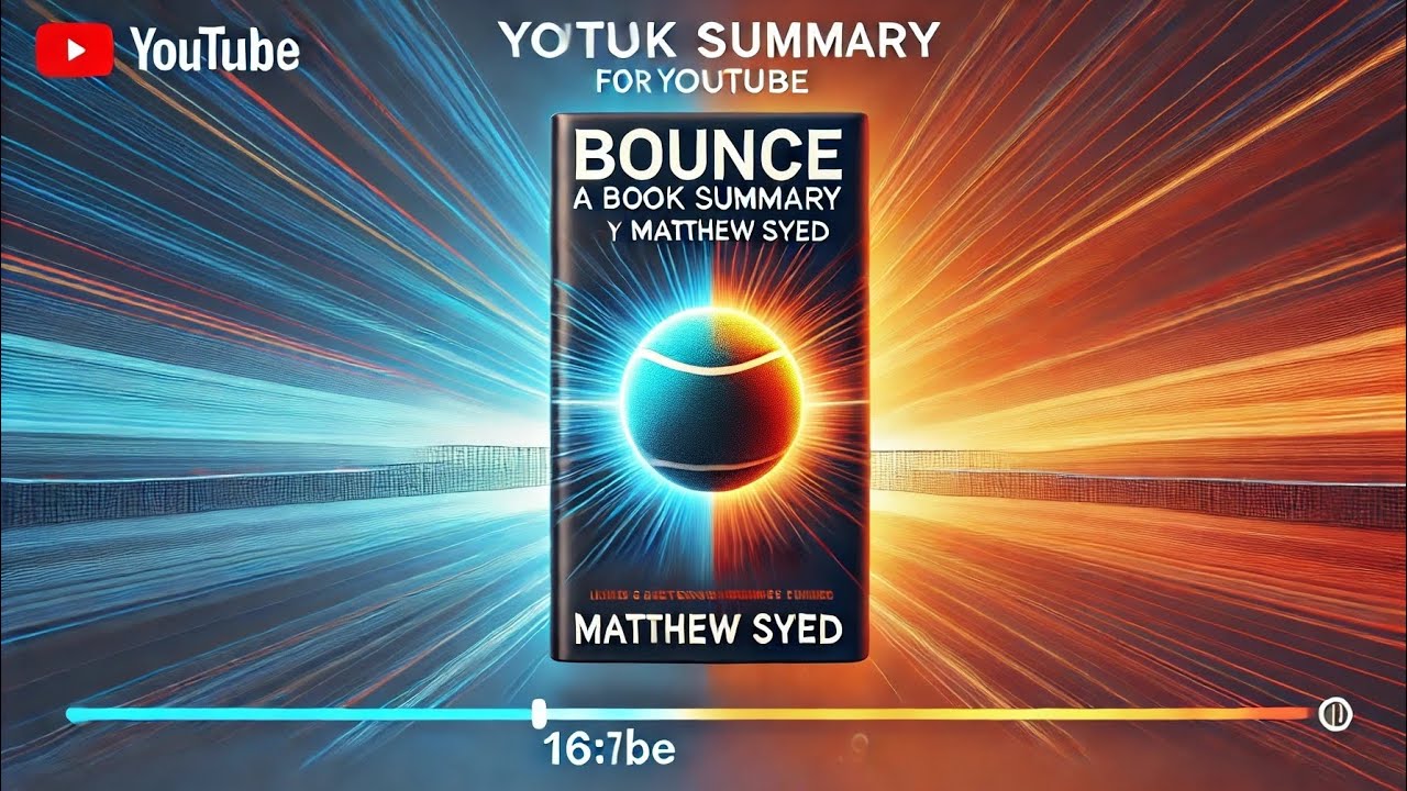 Bounce by Matthew Syed – 6-minute summary on success and resilience ...