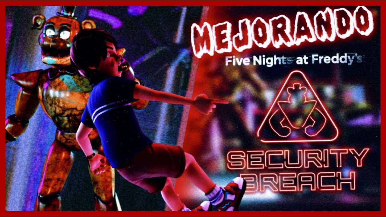 MEJORANDO FNaF: Security Breach | Shadow 634 | #TheLastGuard - YouTube