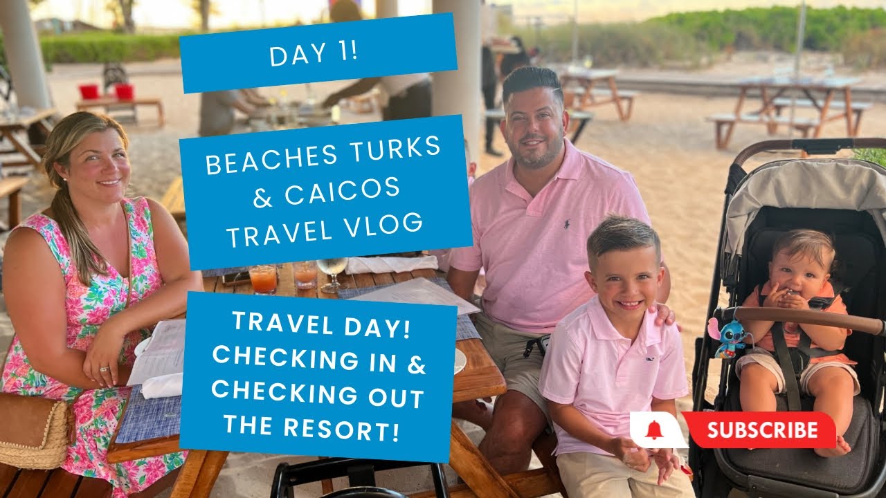 Beaches Turks & Caicos Travel Vlog! Day 1! Checking In & Checking Out ...