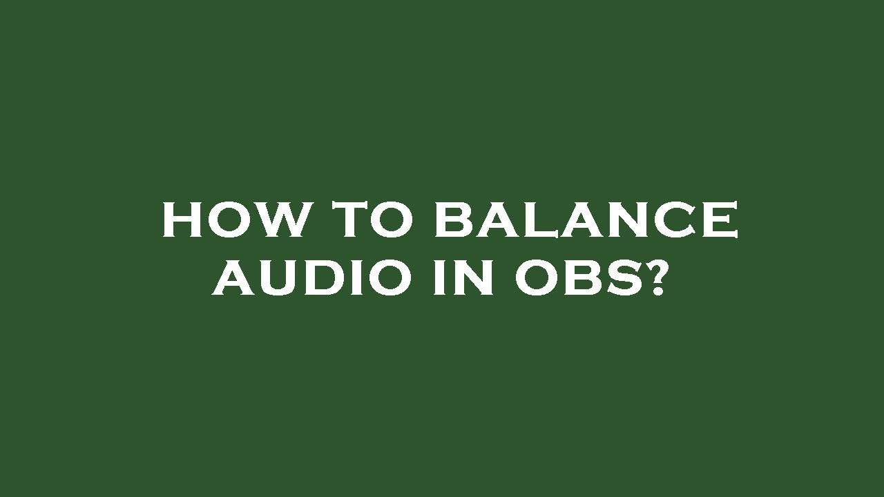 How to balance audio in obs? - YouTube