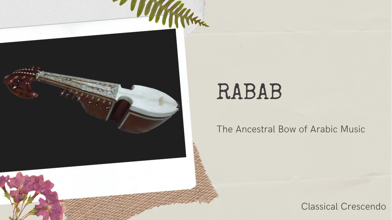 The Rabab: Ancient Bowed Voice of Arabic Music – From Desert Songs to ...