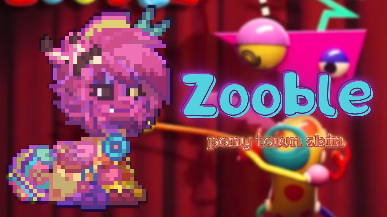 😈) Zooble THE AMAZING DIGITAL CIRCUS : [ pony town skin ] - YouTube