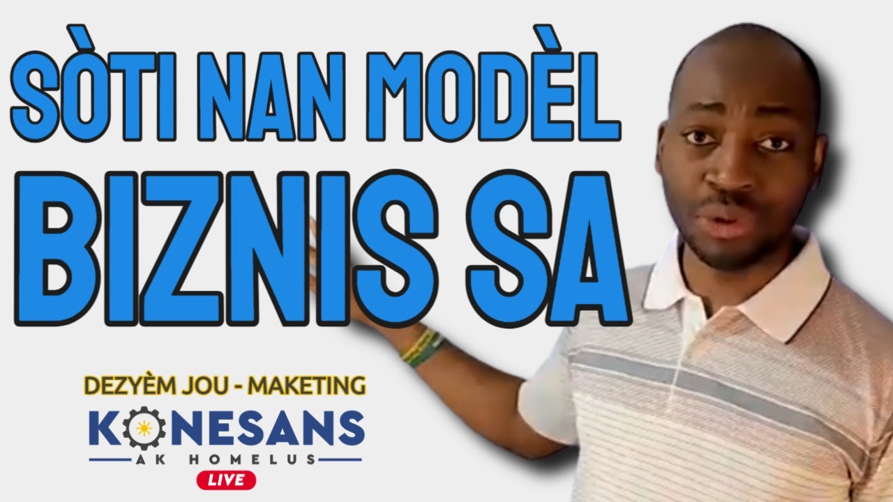 Pa Fè modèl Biznis sa - Dezyèm jou KONESANS LIVE - YouTube