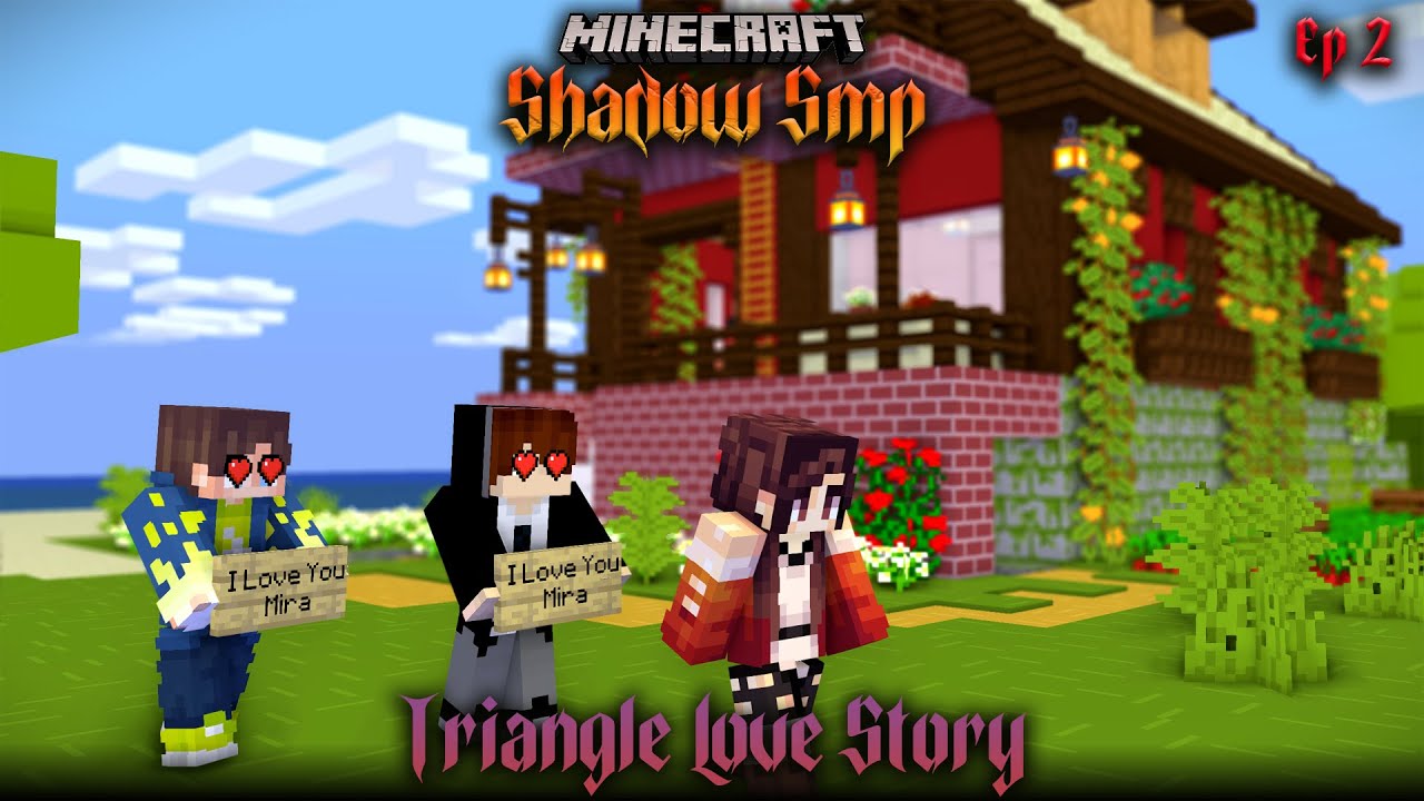 Triangle Love Story | Shadow Smp | Ep :2 | Minecraft | The Music Boy | - YouTube