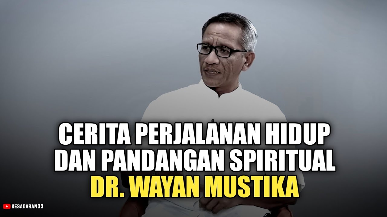 💥 PELAJARAN DAN HIKMAH DARI CERITA TENTANG PERJALAN HIDUP DR. WAYAN ...