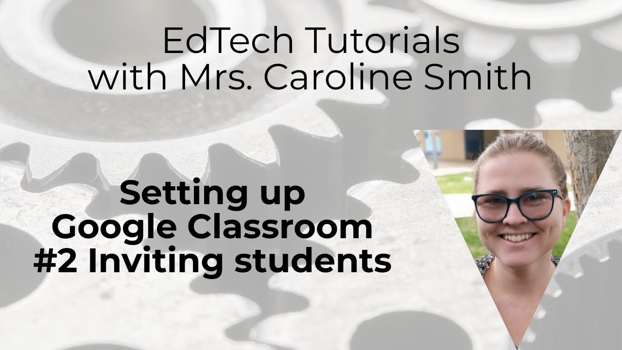 Setting up Google Classroom #2 Inviting students - YouTube