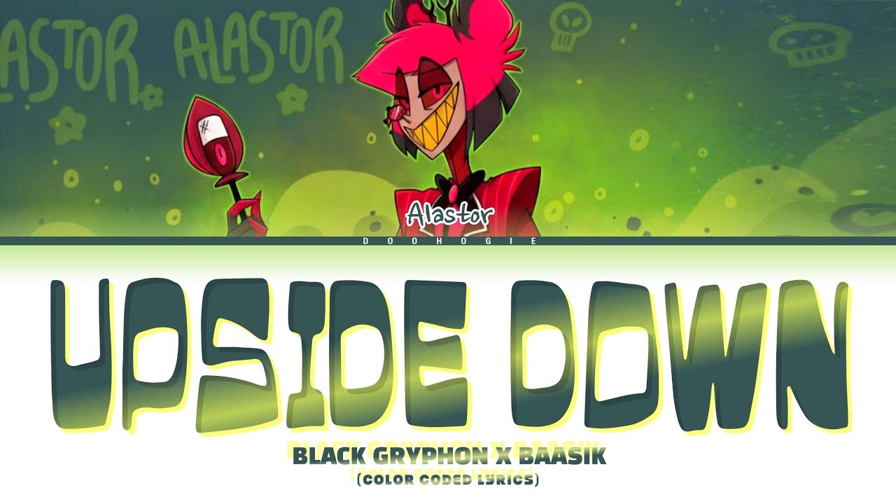 BLACK GRYPHON X BAASIK 'Upside Down' Lyrics (Hazbin Hotel) - YouTube