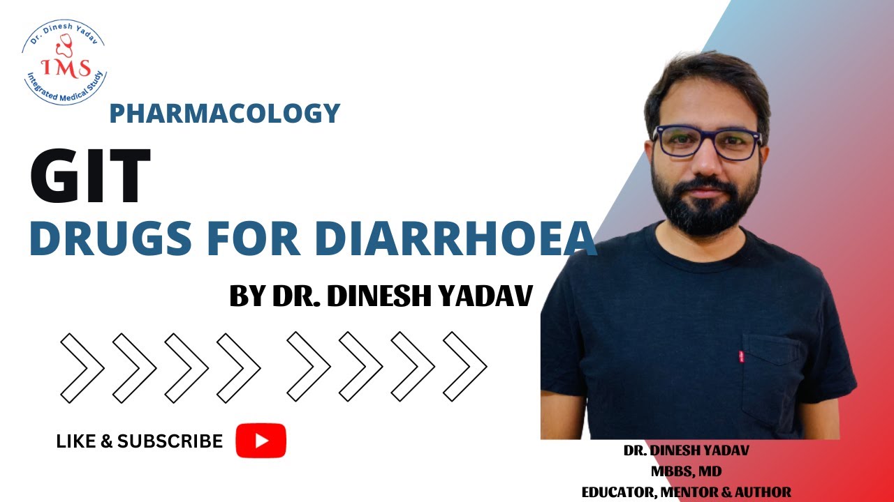 DRUGS FOR DIARRHOEA | GIT | Pharmacology | Dr. Dinesh Yadav - YouTube