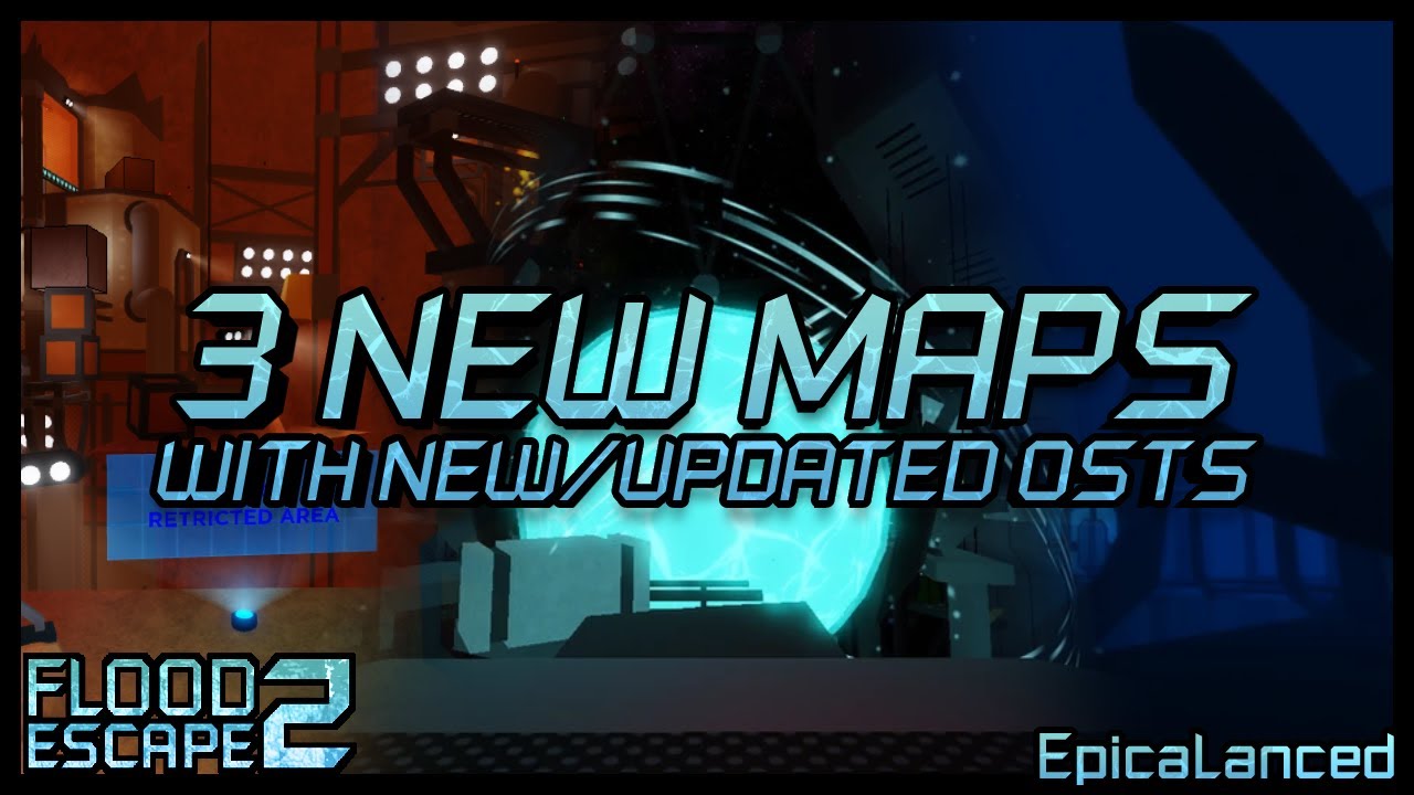 Flood Escape 2 | 3 MAPS WITH NEW/UPDATED OSTS - YouTube