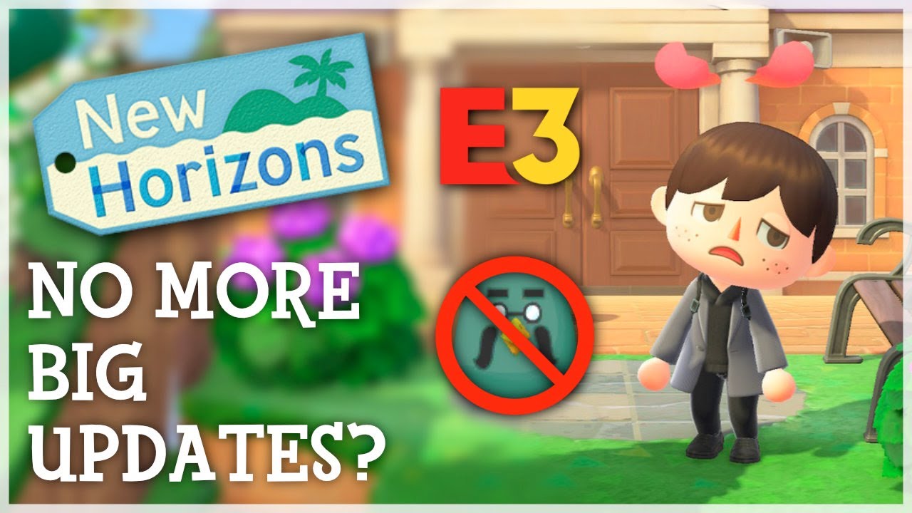 Animal Crossing New Horizons - NO MORE BIG UPDATES? (ACNH E3 Discussion ...