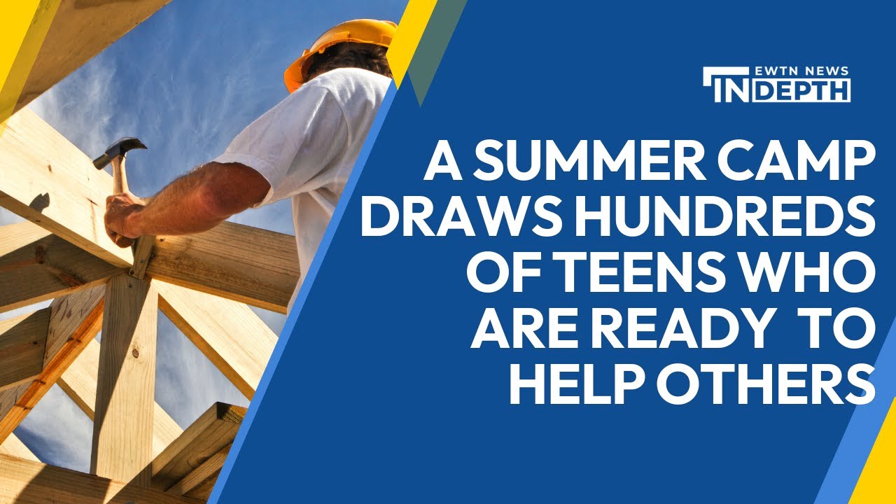 A Summer Camp Draws Hundreds of Teens Who Are Ready to Help Others ...