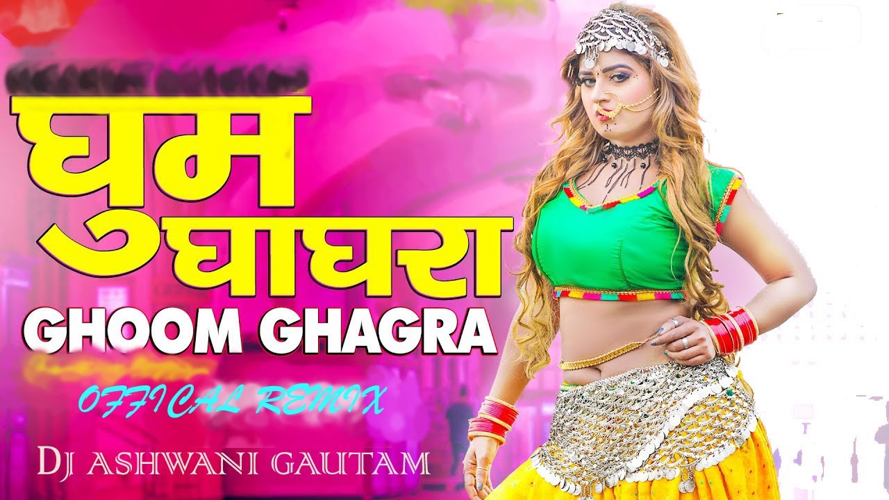 GHOOM GHAGRA | Avinash Selothi & Shubham Mahi | OFFICAL REMIX | ( DJ ...