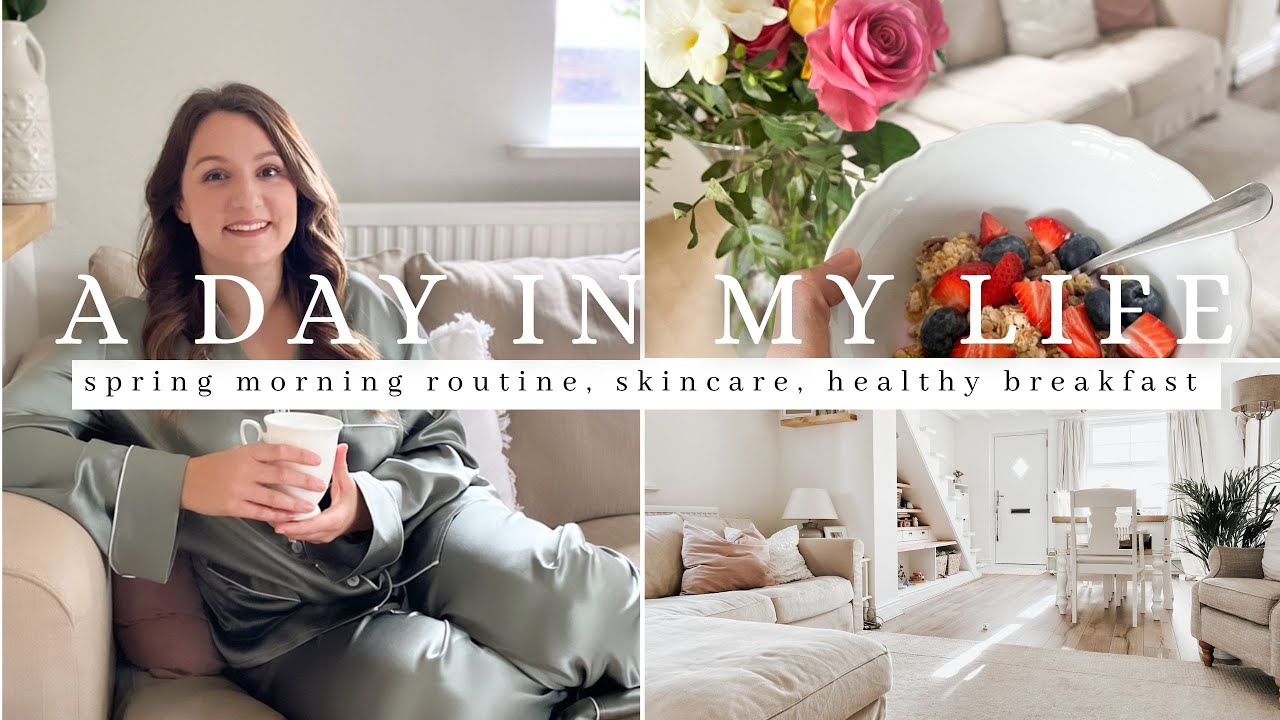 A DAY IN MY LIFE | morning routine, current skincare, healthy breakfast ...