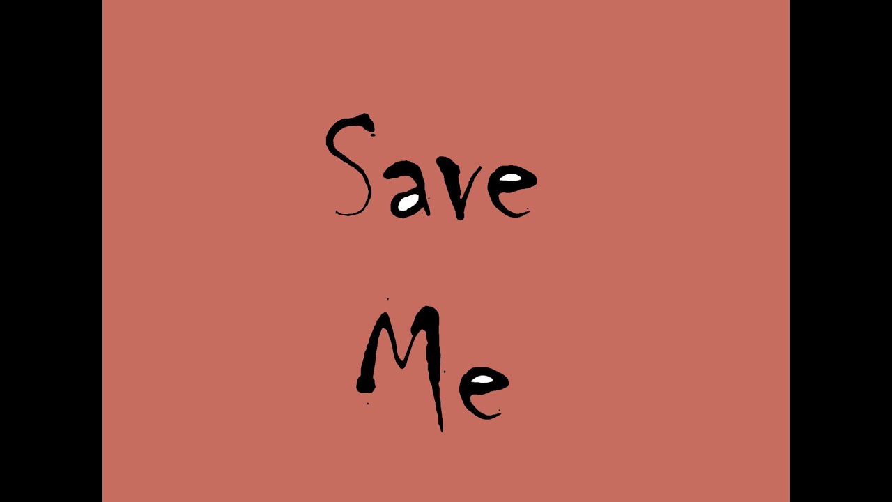 Save Me (Lyric Video) - YouTube