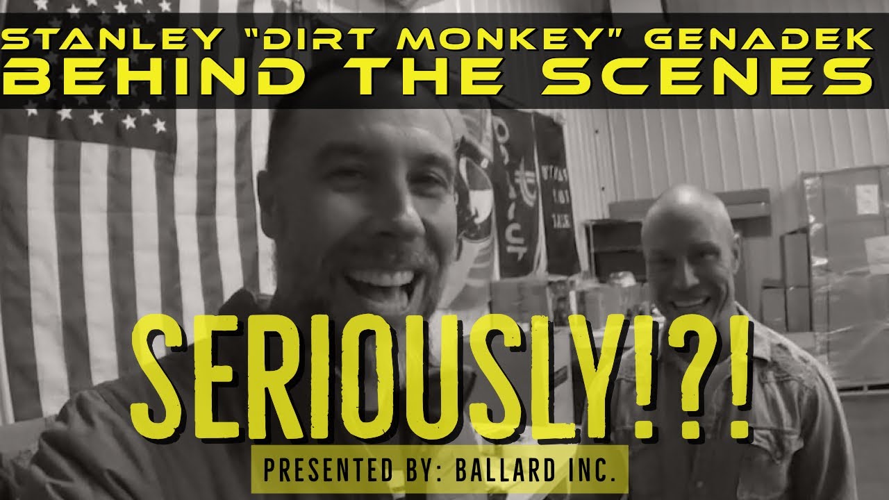 Ballard Inc - Stanley 'Dirt Monkey' Genadek's "SERIOUSLY AWESOME ...