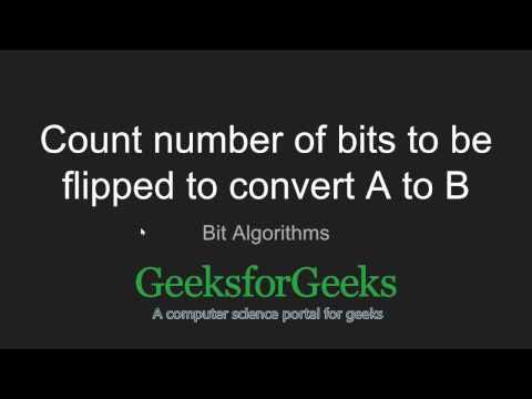 Count number of bits to be flipped to convert A to B | GeeksforGeeks - YouTube