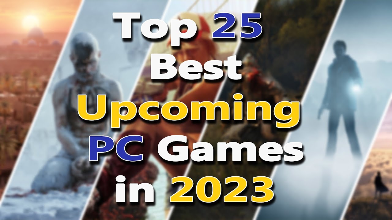 🔥 Top 25 Best Upcoming PC Games in 2023 | @StealthGamerSG - YouTube