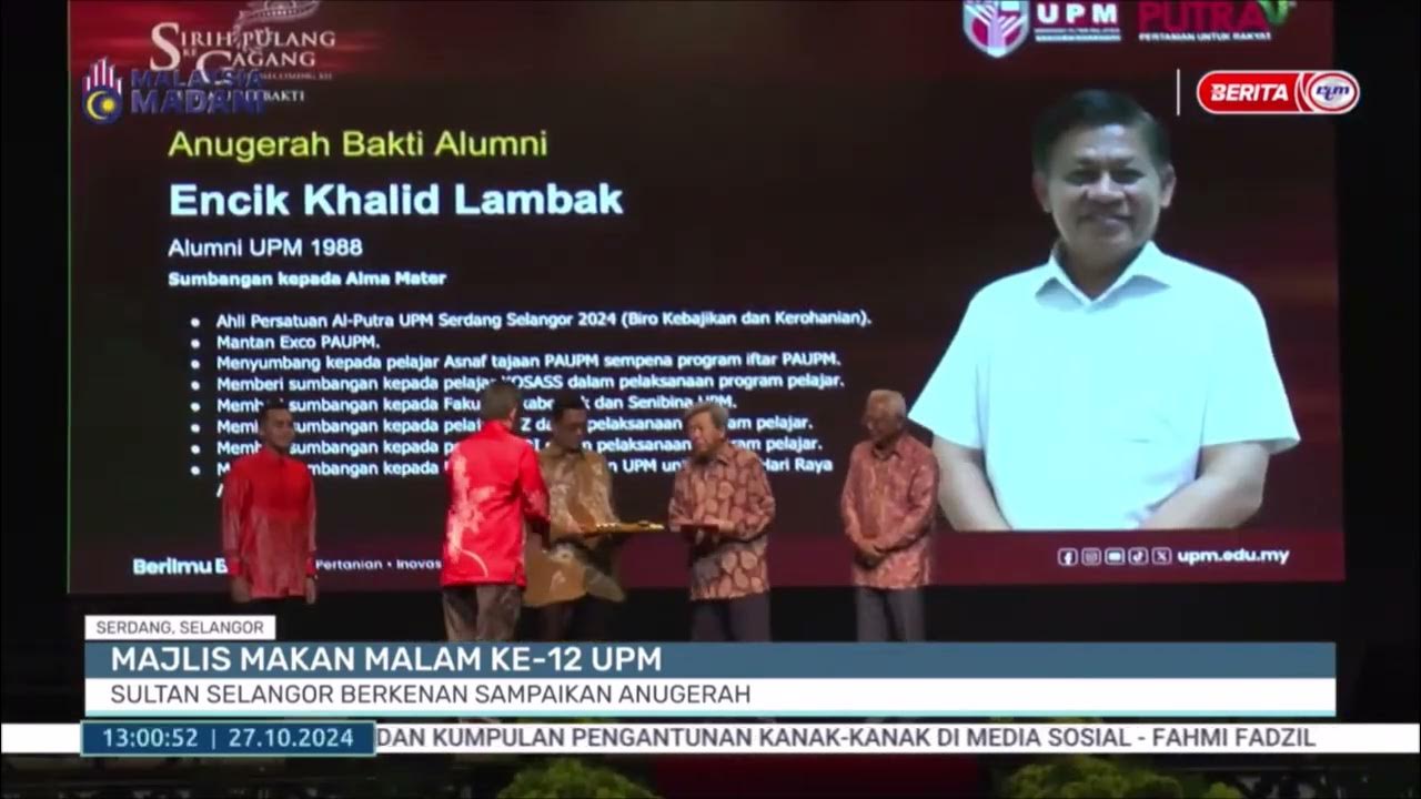 27 OKT 2024 B.TGH HARI - MAJLIS MAKAN MALAM KE-12 UPM: SULTAN SELANGOR BERKENAN SAMPAIKAN ...