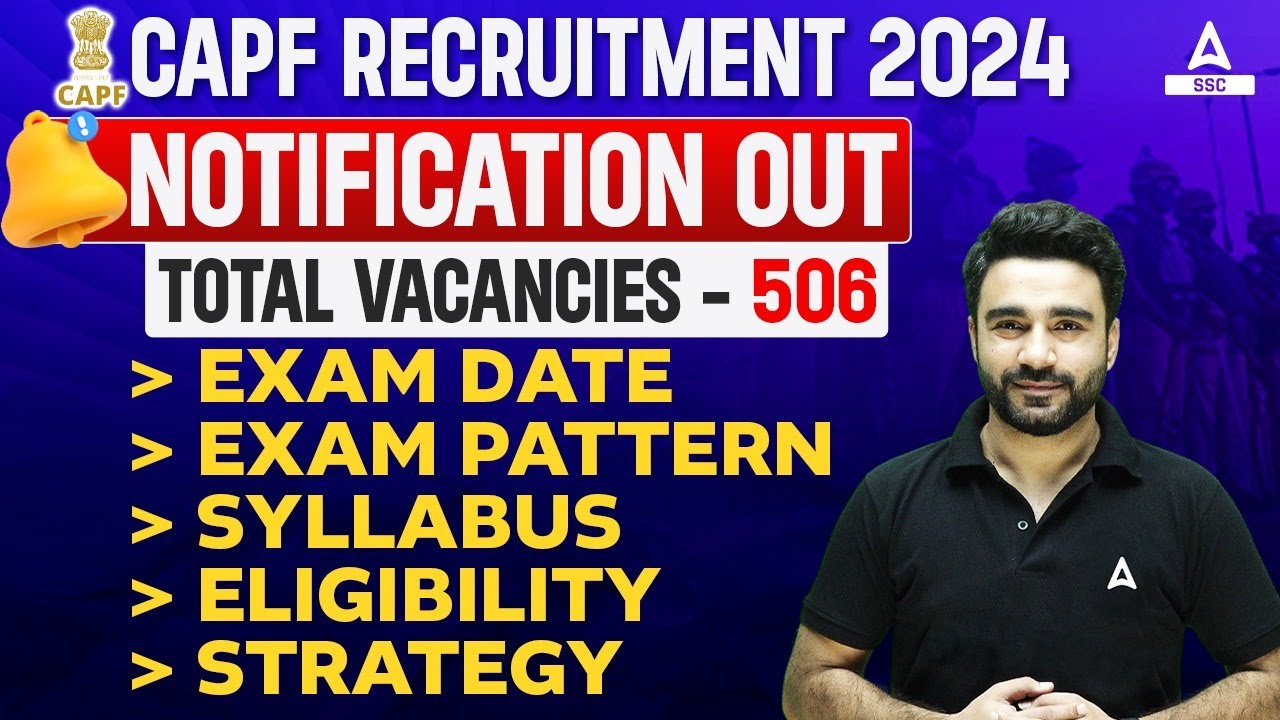 CAPF AC Notification 2024 | CAPF AC 2024 Syllabus, Exam Pattern, Exam ...