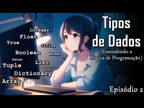 O que são Tipos de Dados? (Lógica de Programação)
