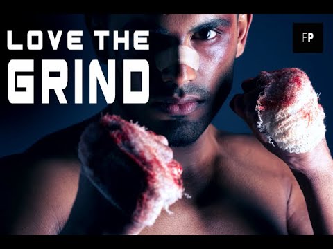 LOVE THE GRIND - POSITIVE MOTIVATION - YouTube