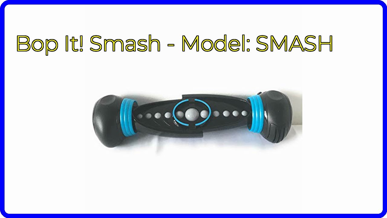 REVIEW (2025): Bop It! Smash - Model: SMASH. ESSENTIAL details. - YouTube