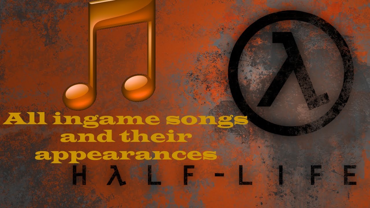 Half-Life 1: All ingame songs and their appearances - YouTube