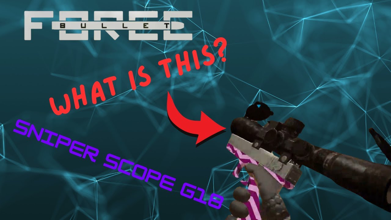 Sniper scope G18... #bulletforce - YouTube