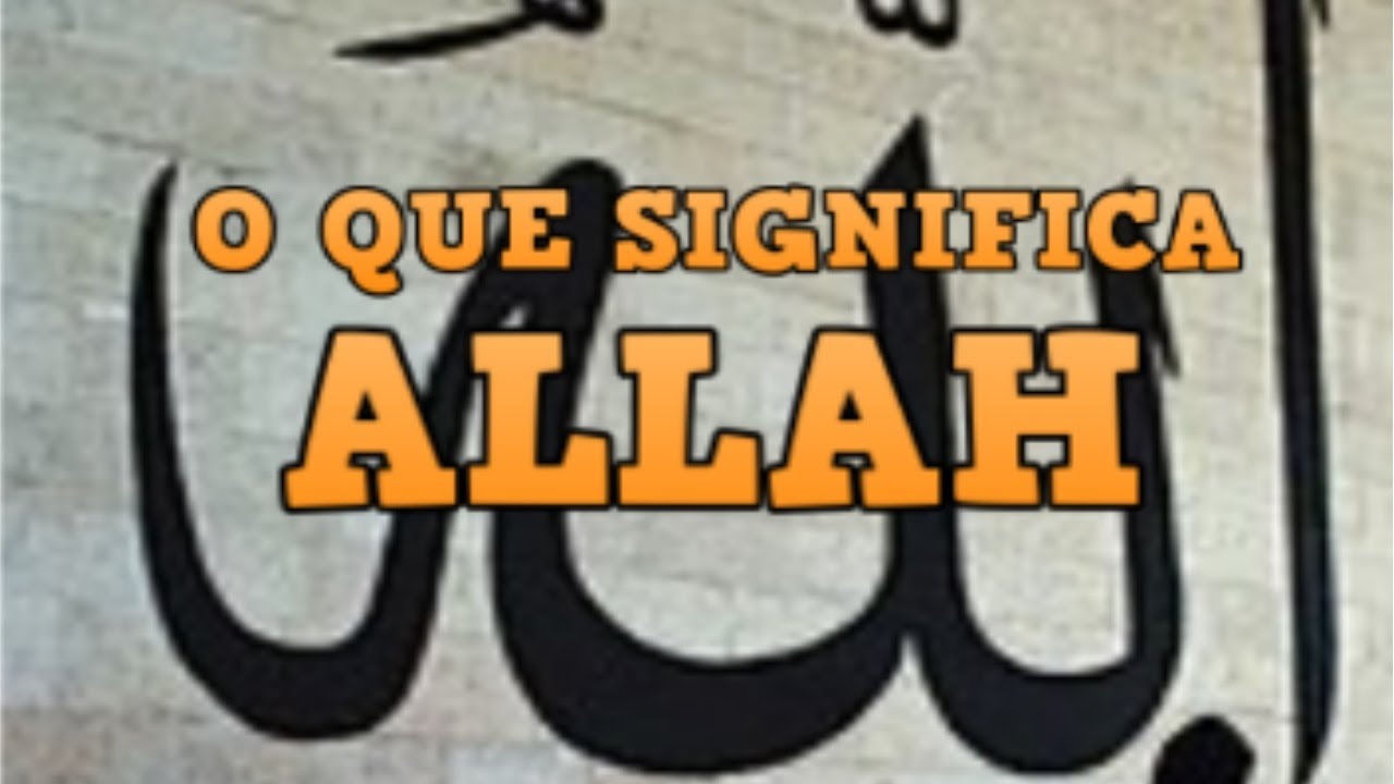 ALLAH - a verdade por trás da palavra - YouTube